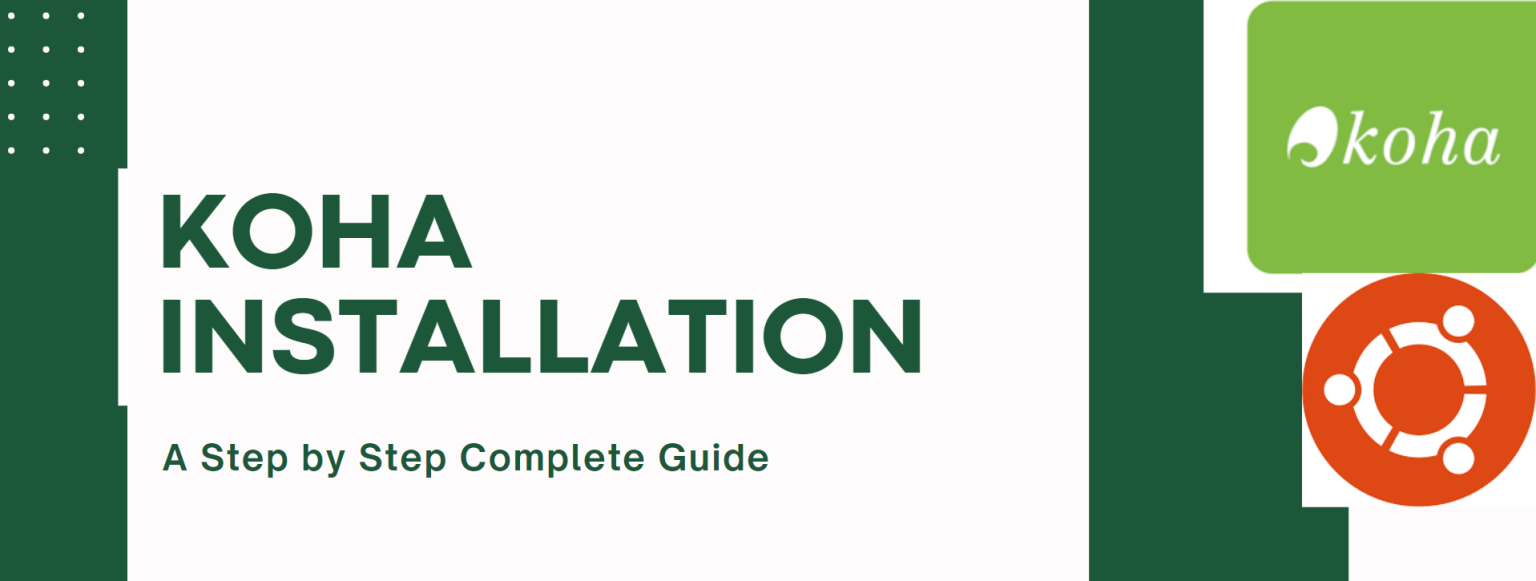 Koha Installation: A Step by Step Complete Guide in 2024